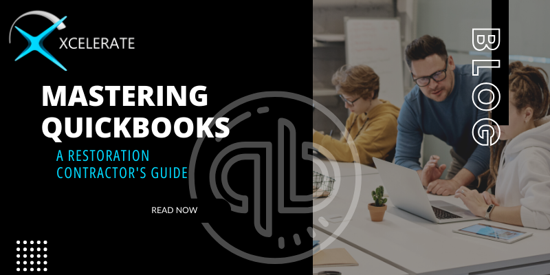 Mastering QuickBooks: A Restoration Contractor's Guide